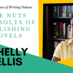 BOW Podcast 073: Shelly Ellis - The Nuts and Bolts of Publishing Novels